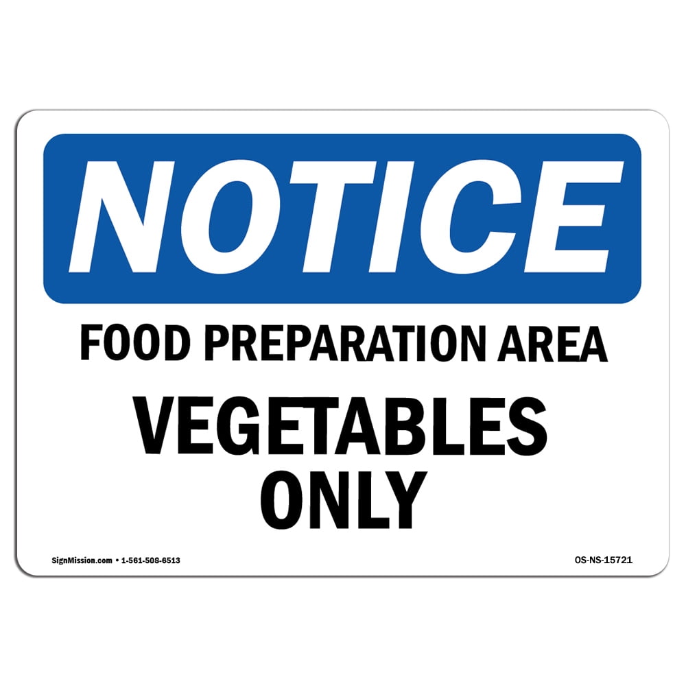 OSHA Notice Sign - NOTICE Food Preparation Area Vegetables Only | Decal ...