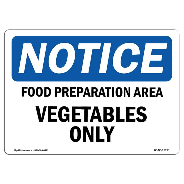OSHA Notice Sign - NOTICE Food Preparation Area Vegetables Only | Decal ...