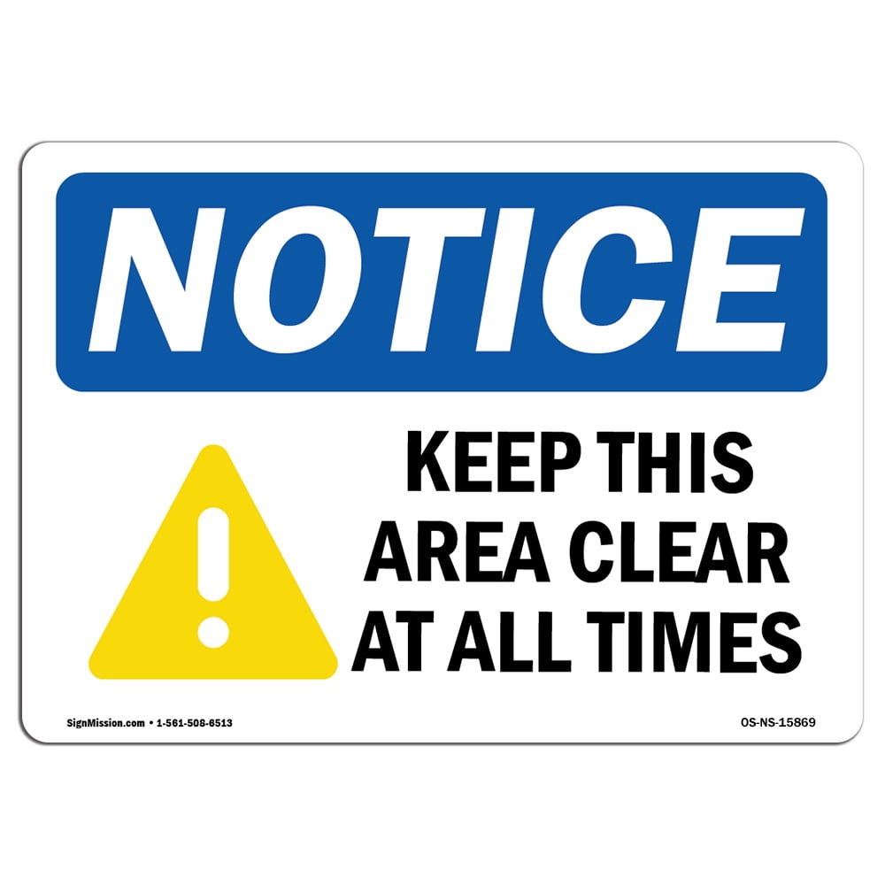 OSHA Notice Sign - NOTICE Keep This Area Clear At All Times | Decal ...