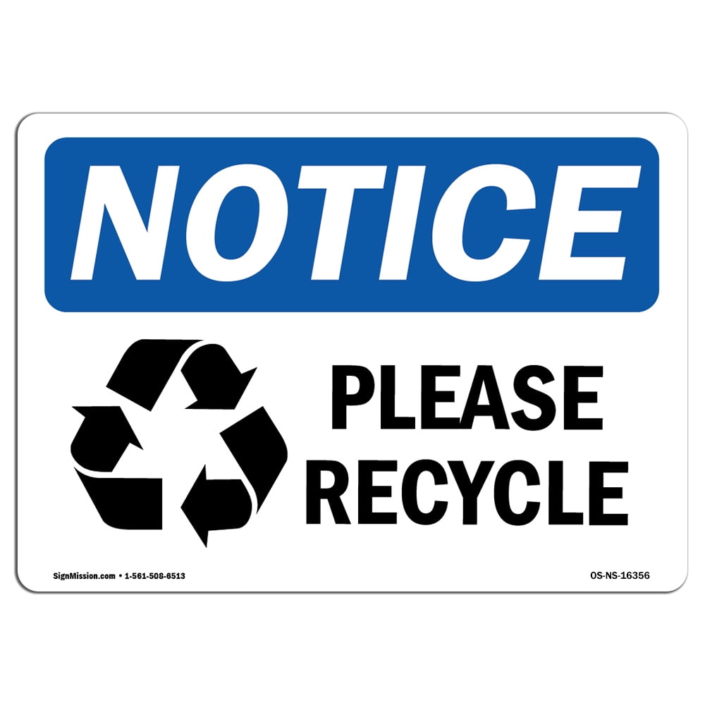 OSHA Notice Sign - NOTICE Please Recycle | Plastic Sign | Protect Your ...