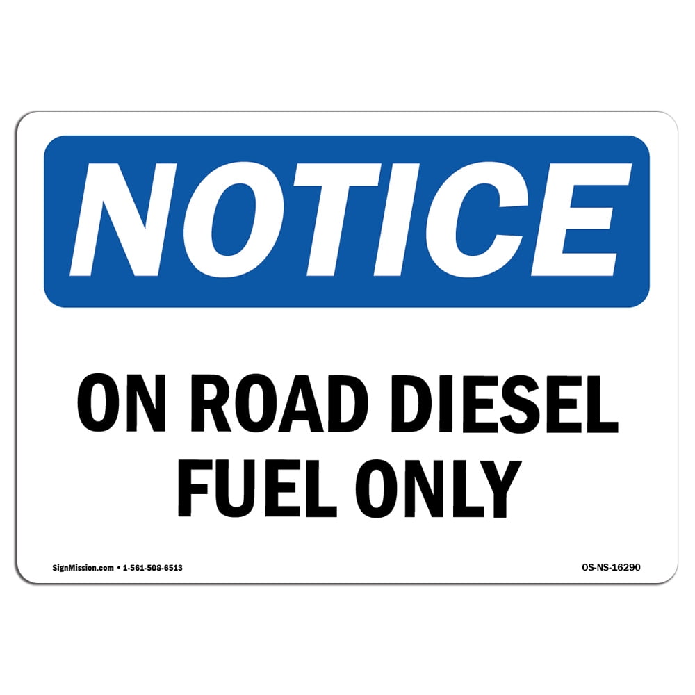 OSHA Notice Sign - NOTICE On Road Diesel Fuel Only | Plastic Sign ...