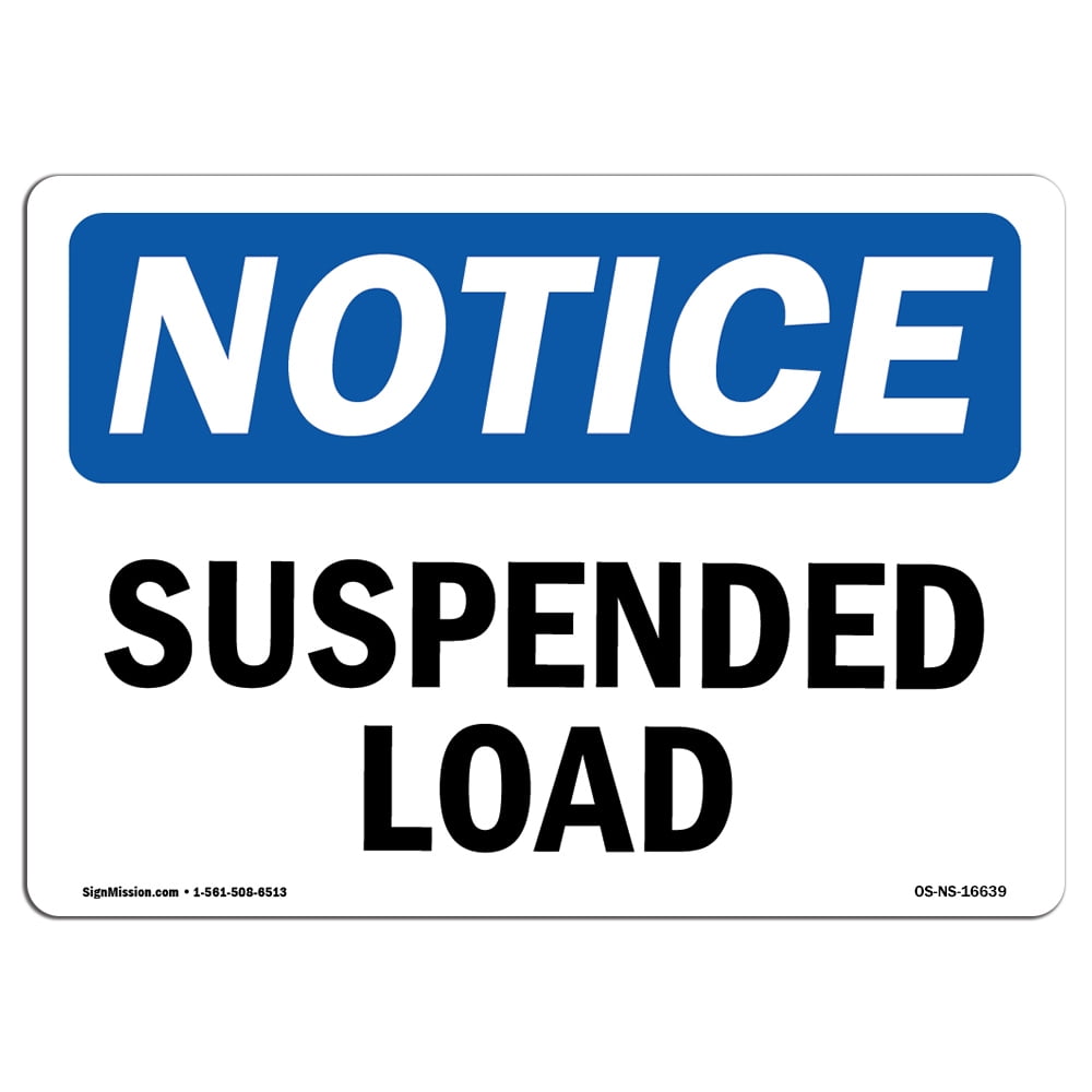OSHA Notice Sign - NOTICE Suspended Load | Plastic Sign | Protect Your ...