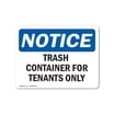 OSHA Notice Sign - NOTICE Place All Trash In The Proper Container ...