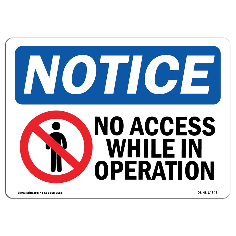 OSHA Notice Sign - No Access While In Operation Sign With Symbol ...