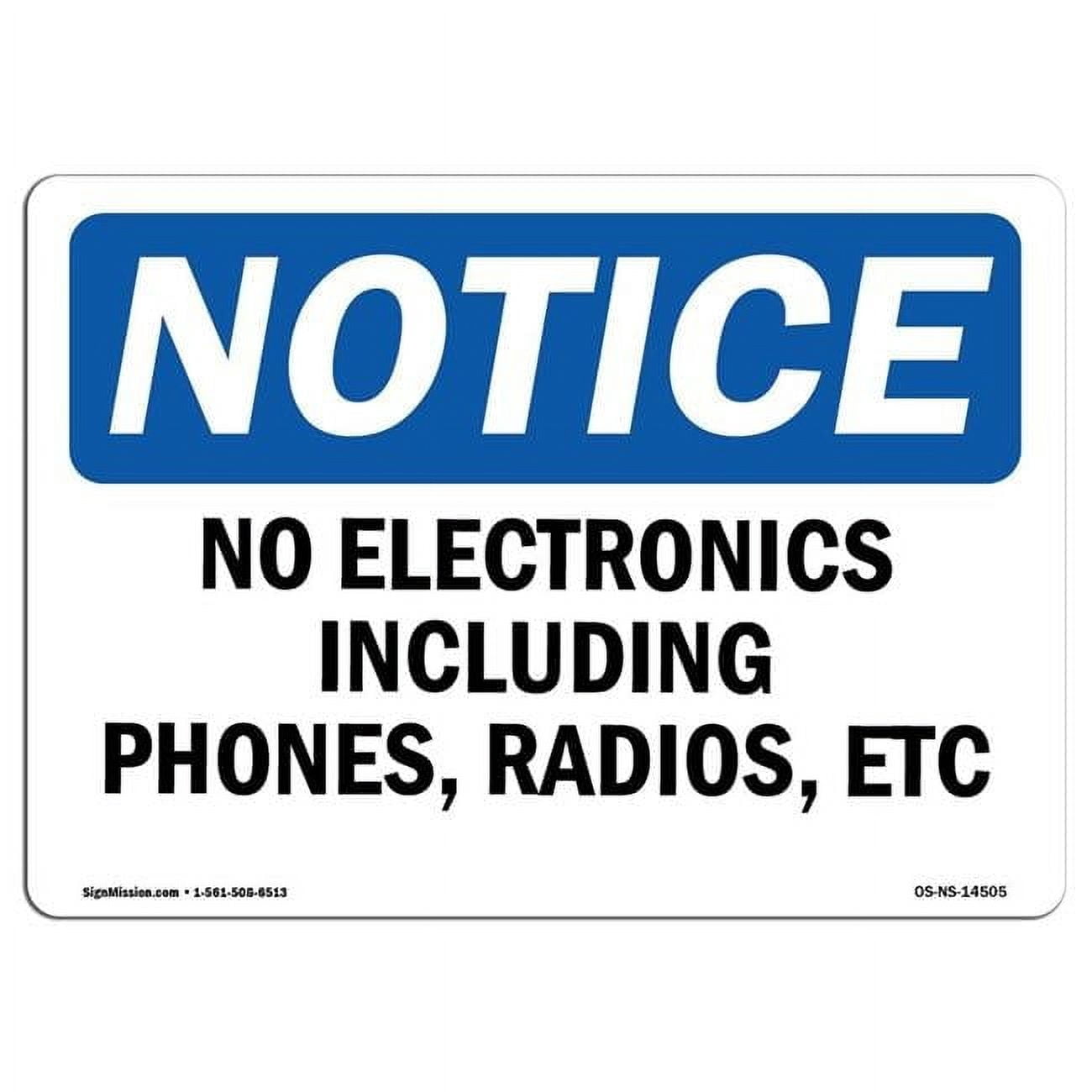 OSHA Notice Sign - No Electronics Including Phones, Radios Etc ...
