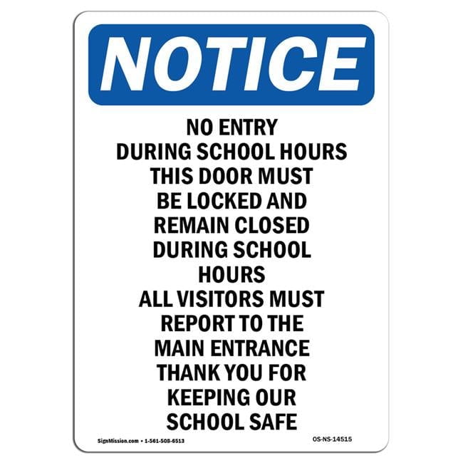 OSHA Notice Sign - No Entry During School Hours This - Walmart.com