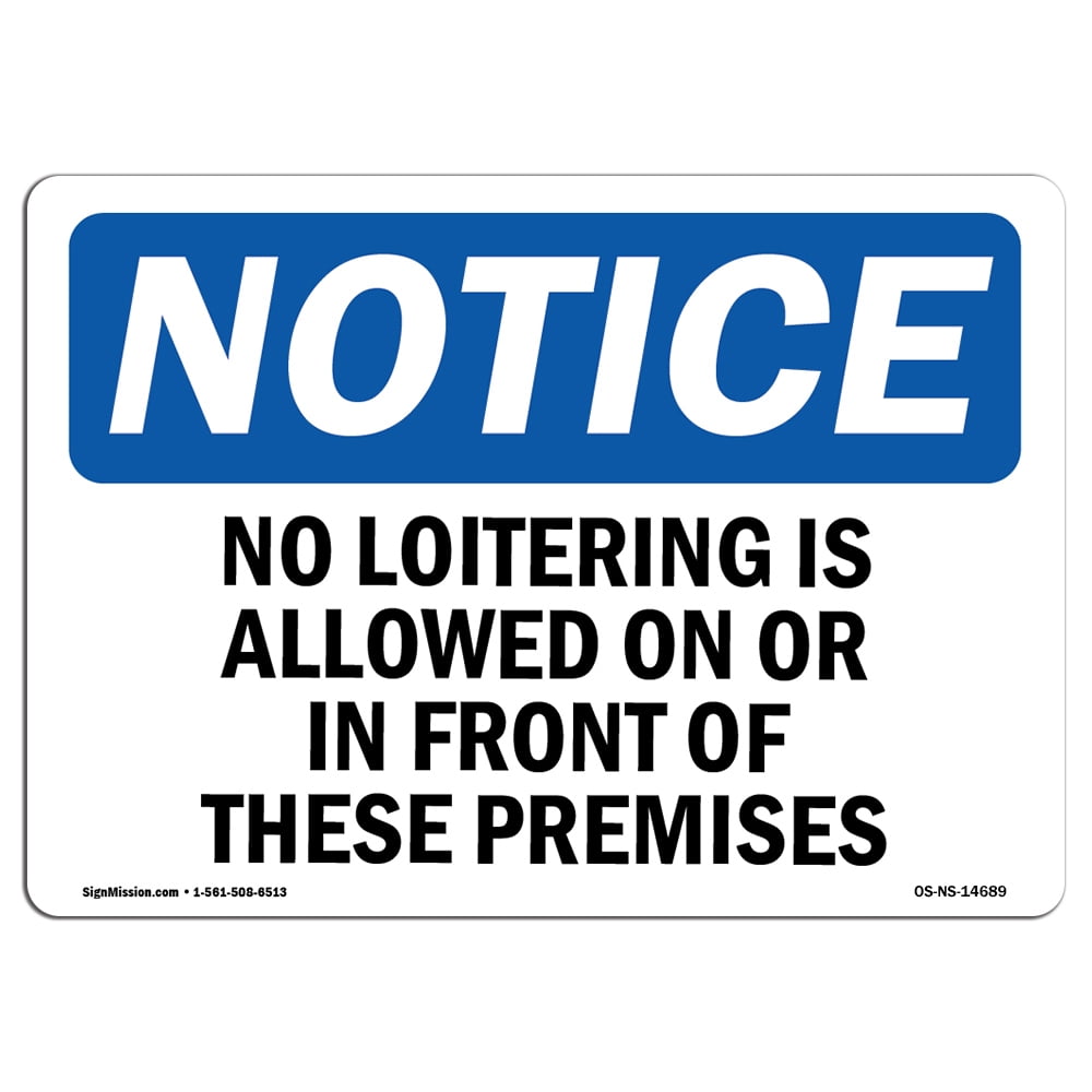OSHA Notice Sign - No Loitering Is Allowed On Or In Front Of | Decal ...