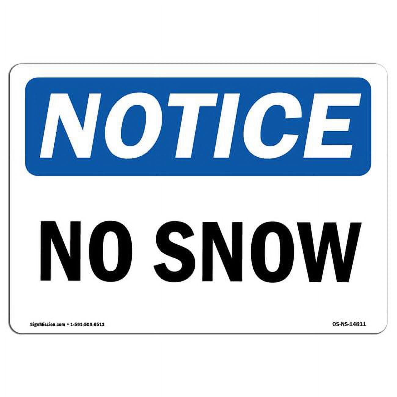 OSHA Notice Sign - No Snow Sign - Walmart.com