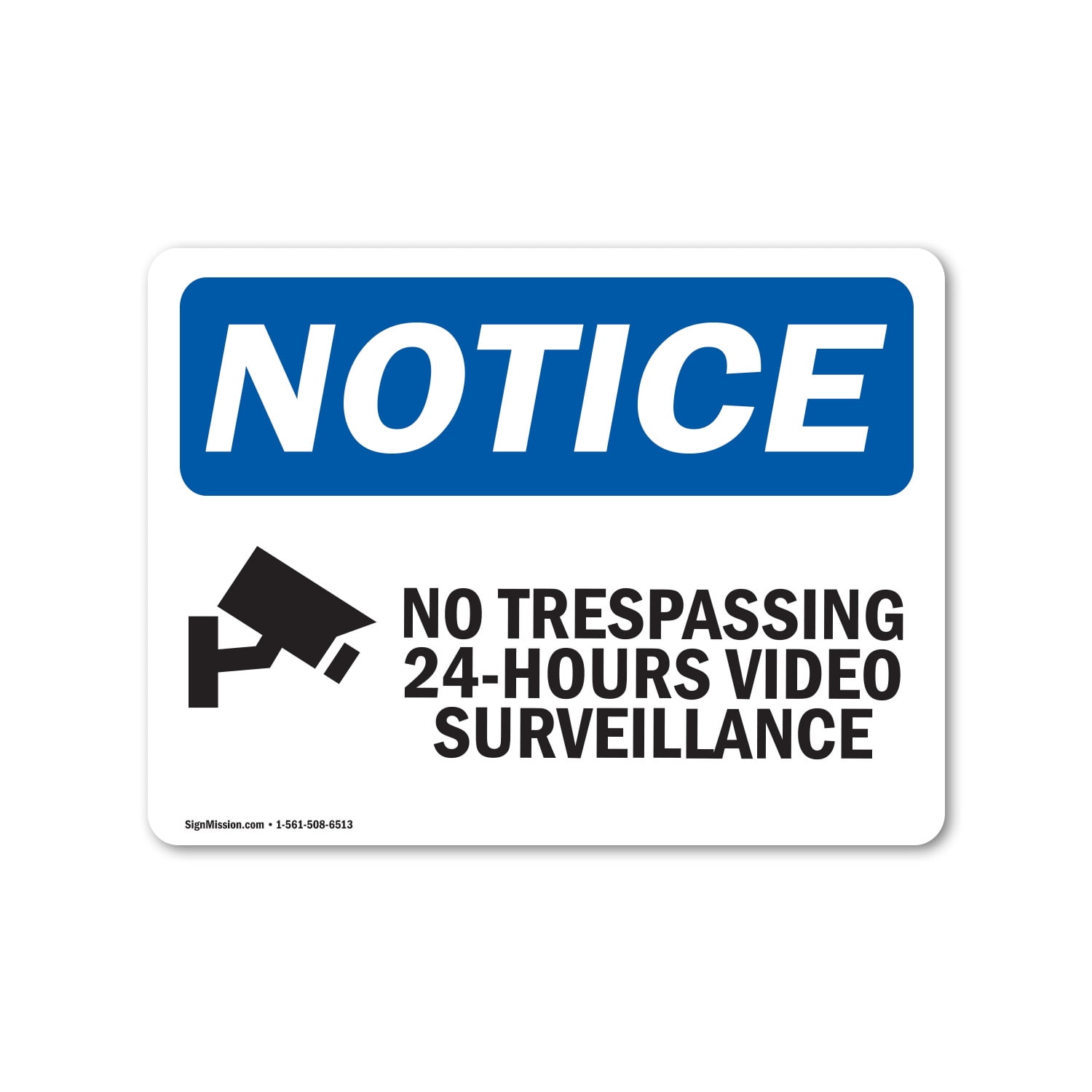 OSHA Notice Sign - No Trespassing 24-Hour Video Sign With Symbol ...