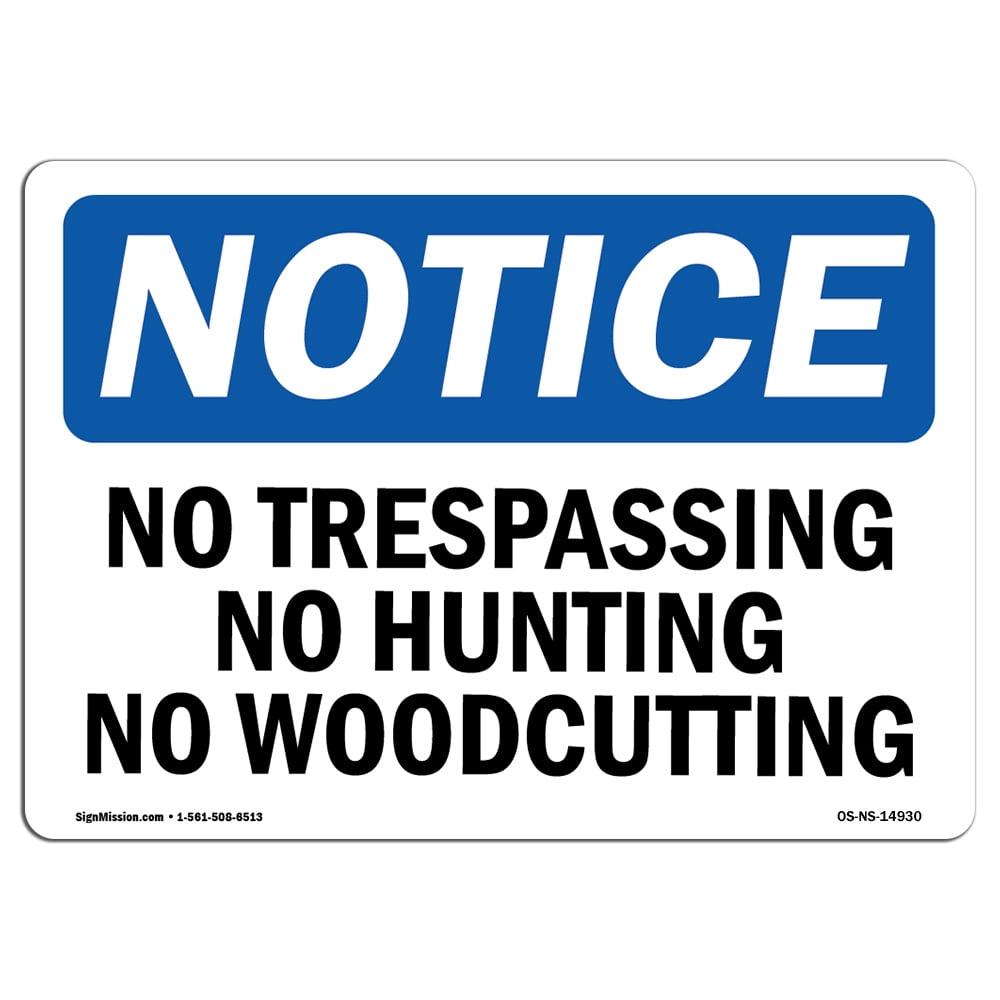 OSHA Notice Sign - No Trespassing No Hunting No Woodcutting | Decal ...