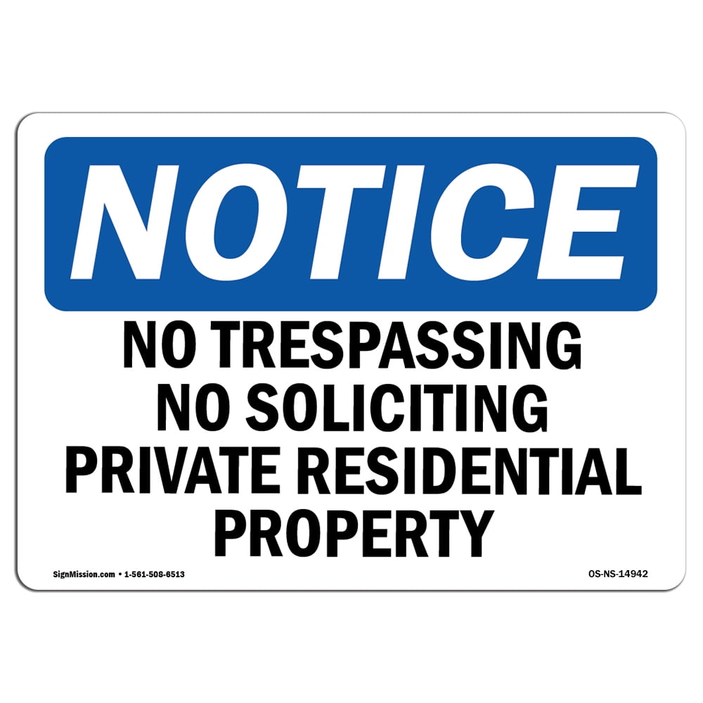 OSHA Notice Sign - No Trespassing No Soliciting Private Residential ...