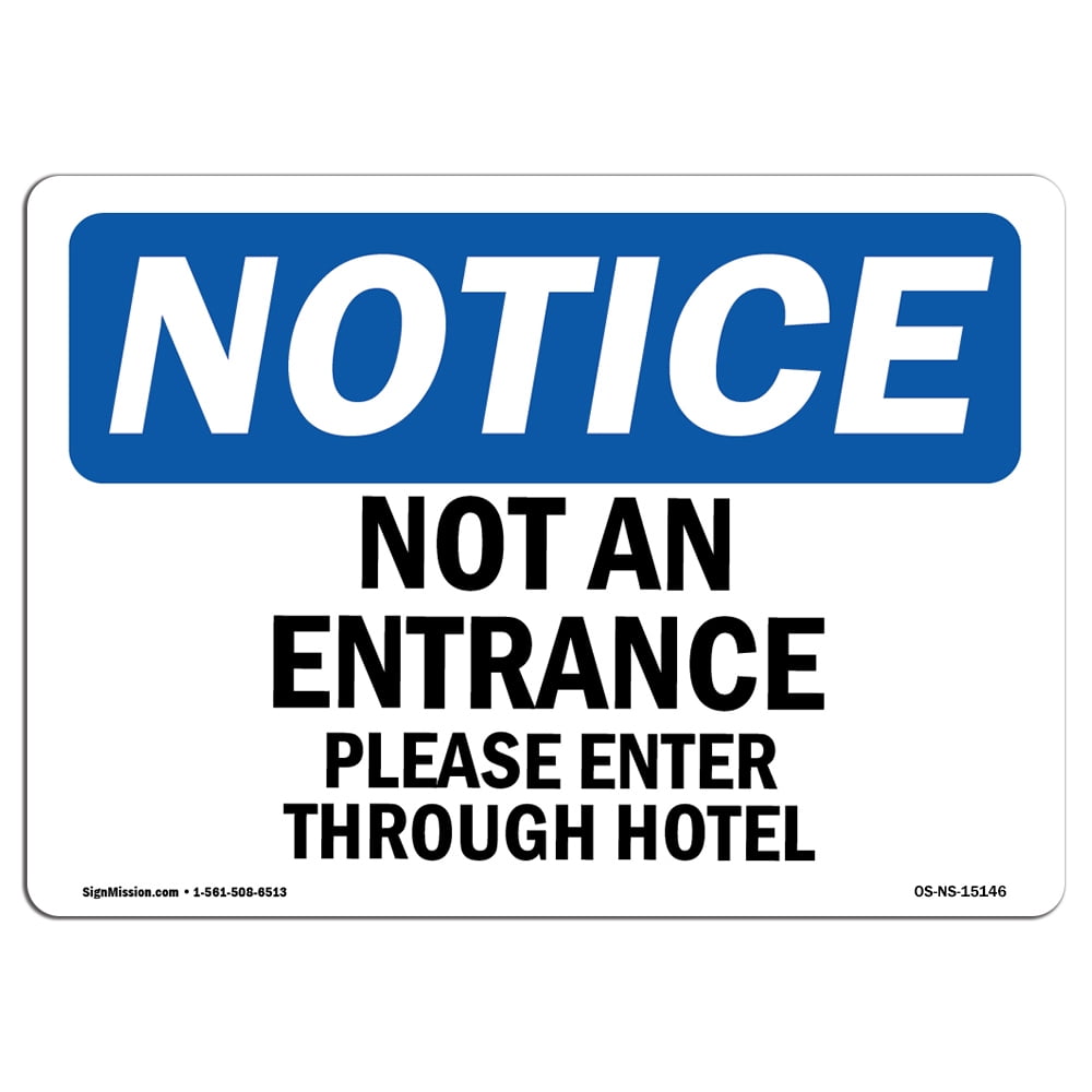 OSHA Notice Sign - Not An Entrance Please Enter Through Hotel | Decal ...