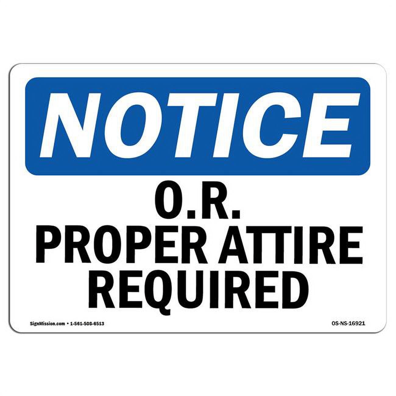 OSHA Notice Sign - O.R. Proper Attire Required - Walmart.com