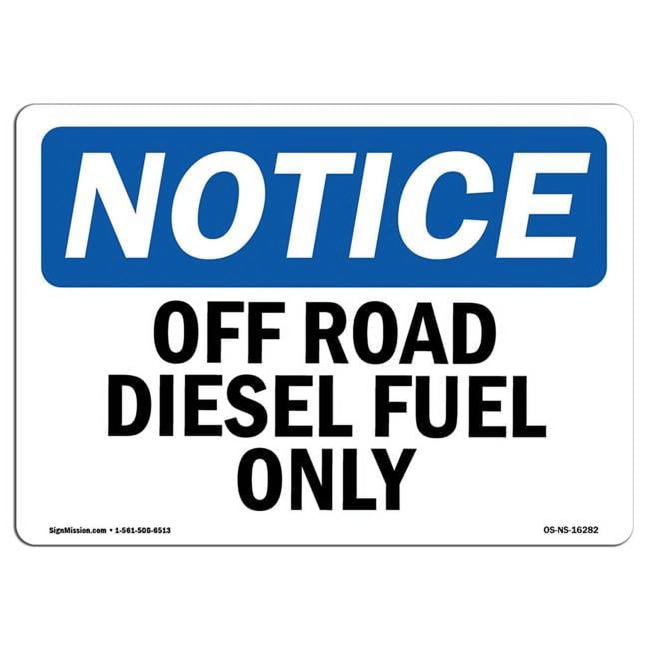 OSHA Notice Sign - Off Road Diesel Fuel Only Sign - Walmart.com
