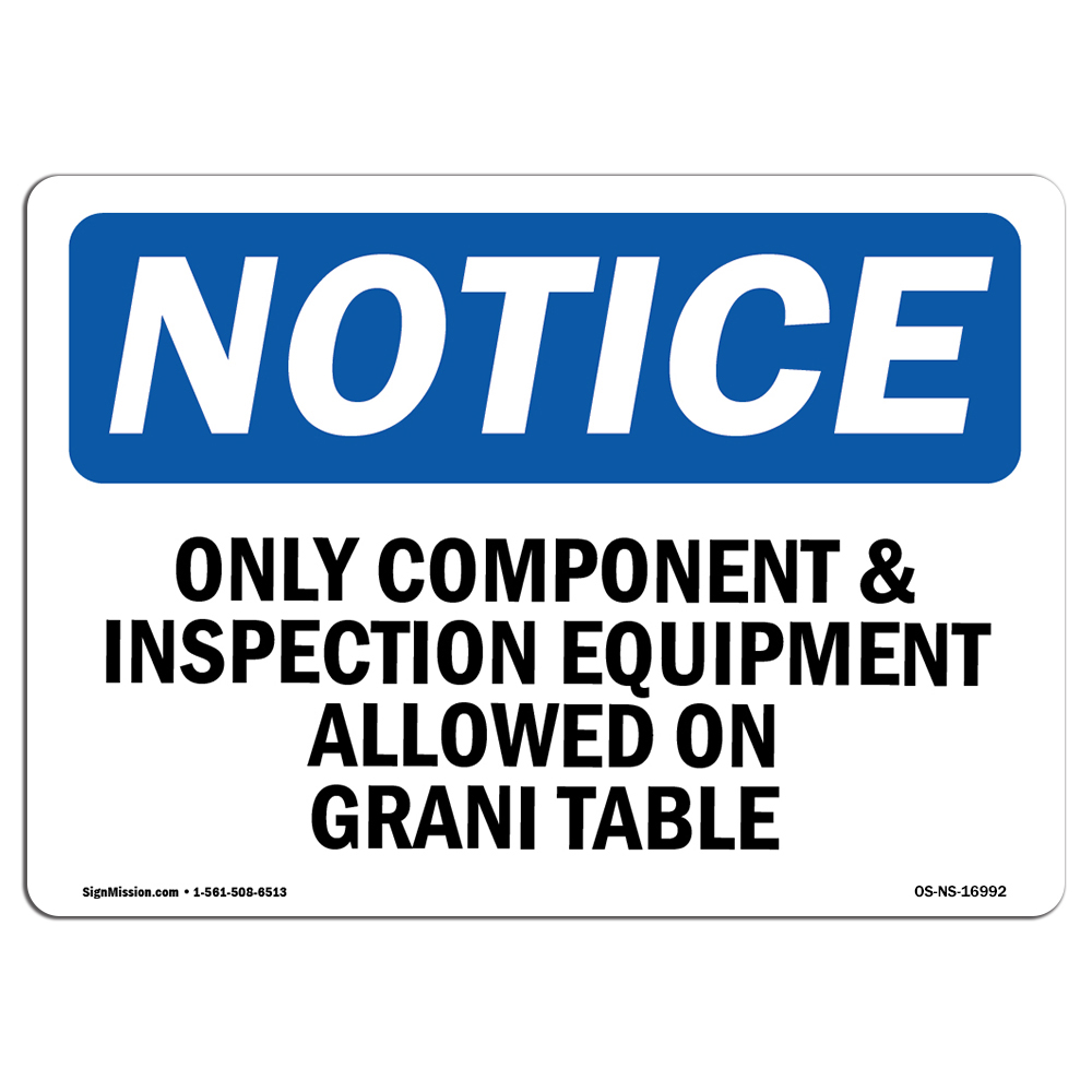 OSHA Notice Sign - Only Component And Inspection Equipment Allowed ...