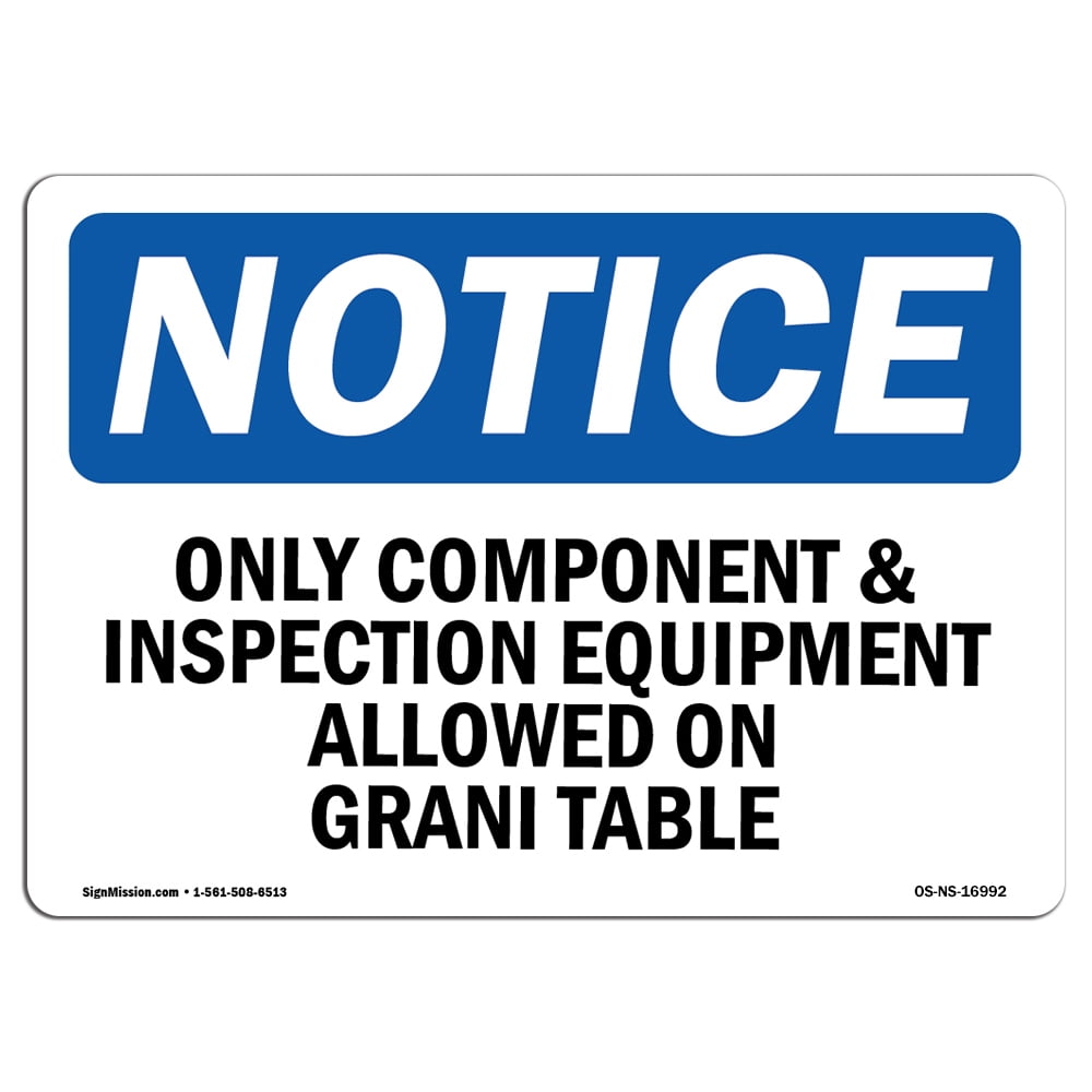 OSHA Notice Sign - Only Component And Inspection Equipment Allowed ...