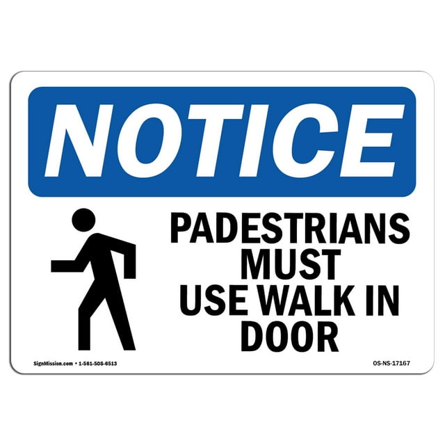 OSHA Notice Sign - Pedestrians Must Use Walk In Door Sign With Symbol ...