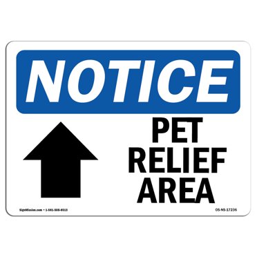 OSHA Notice Sign - Pet Relief Area [Right Arrow] | Aluminum Sign ...