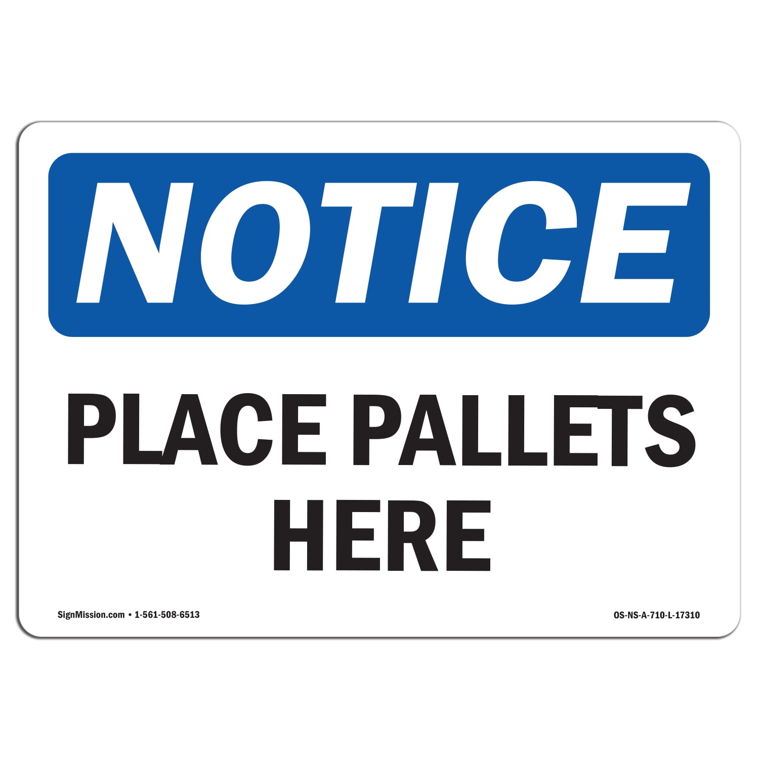 OSHA Notice Sign - Place Pallets Here | Plastic Sign | Protect Your ...
