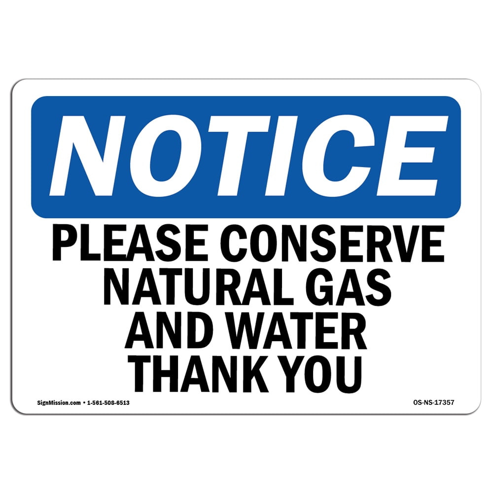 OSHA Notice Sign - Please Conserve Natural Gas And Water Thank You ...