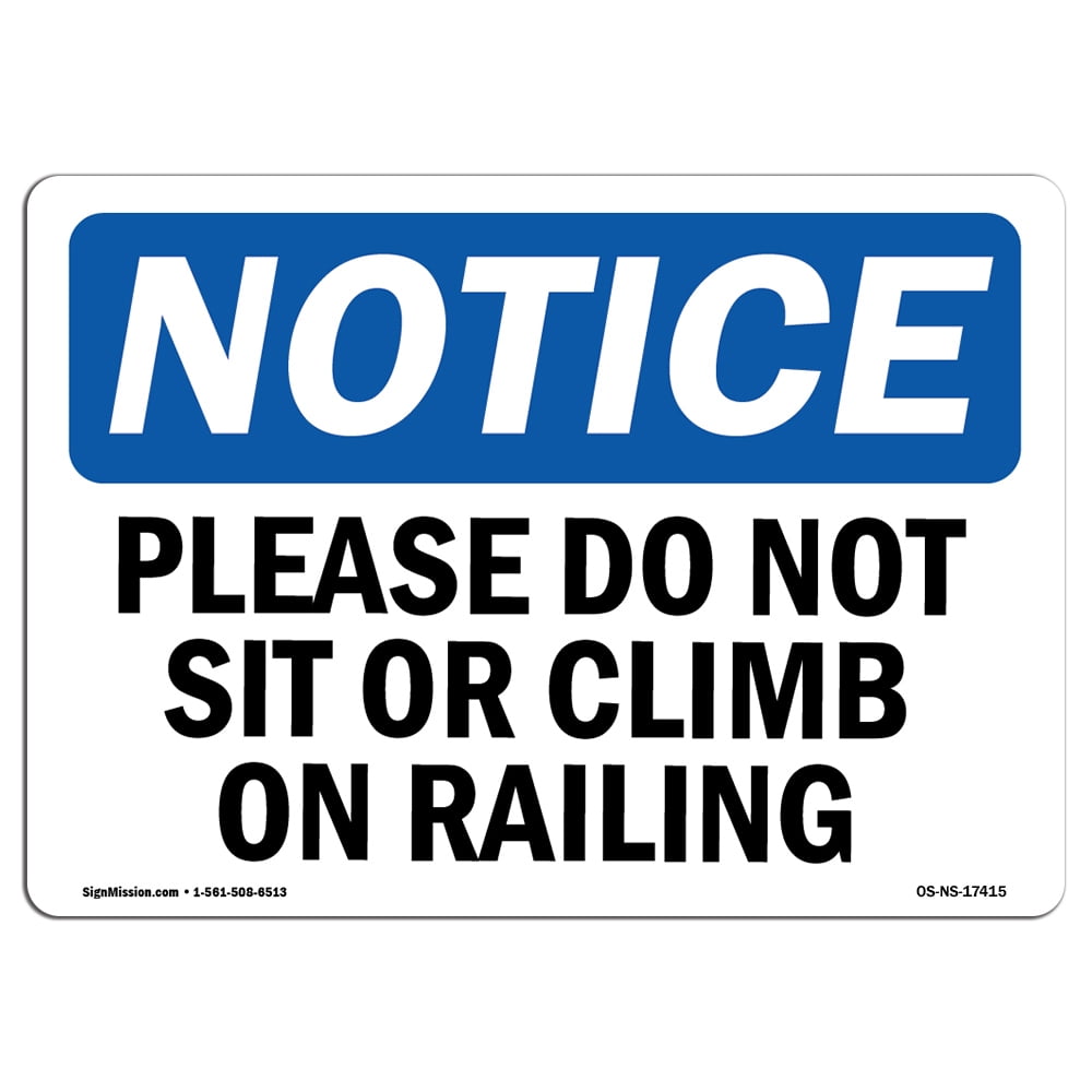 OSHA Notice Sign - Please Do Not Sit Or Climb On Railing | Decal ...