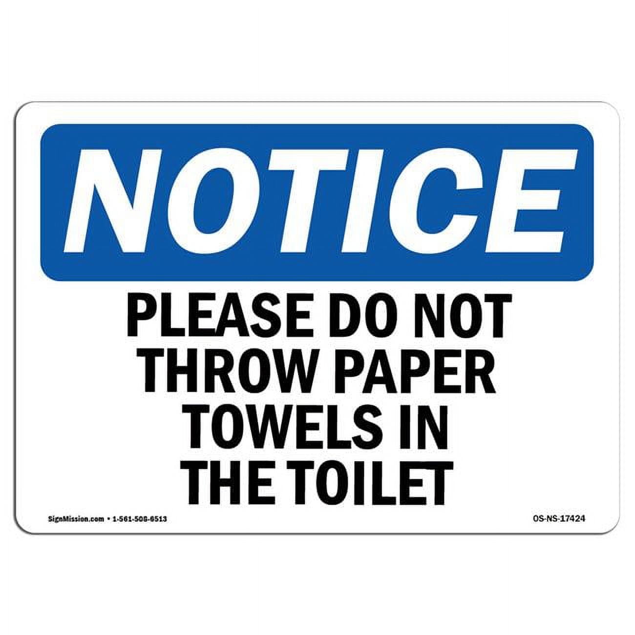 OSHA Notice Sign - Please Do Not Throw Paper Towels in the Toilet - Walmart.com