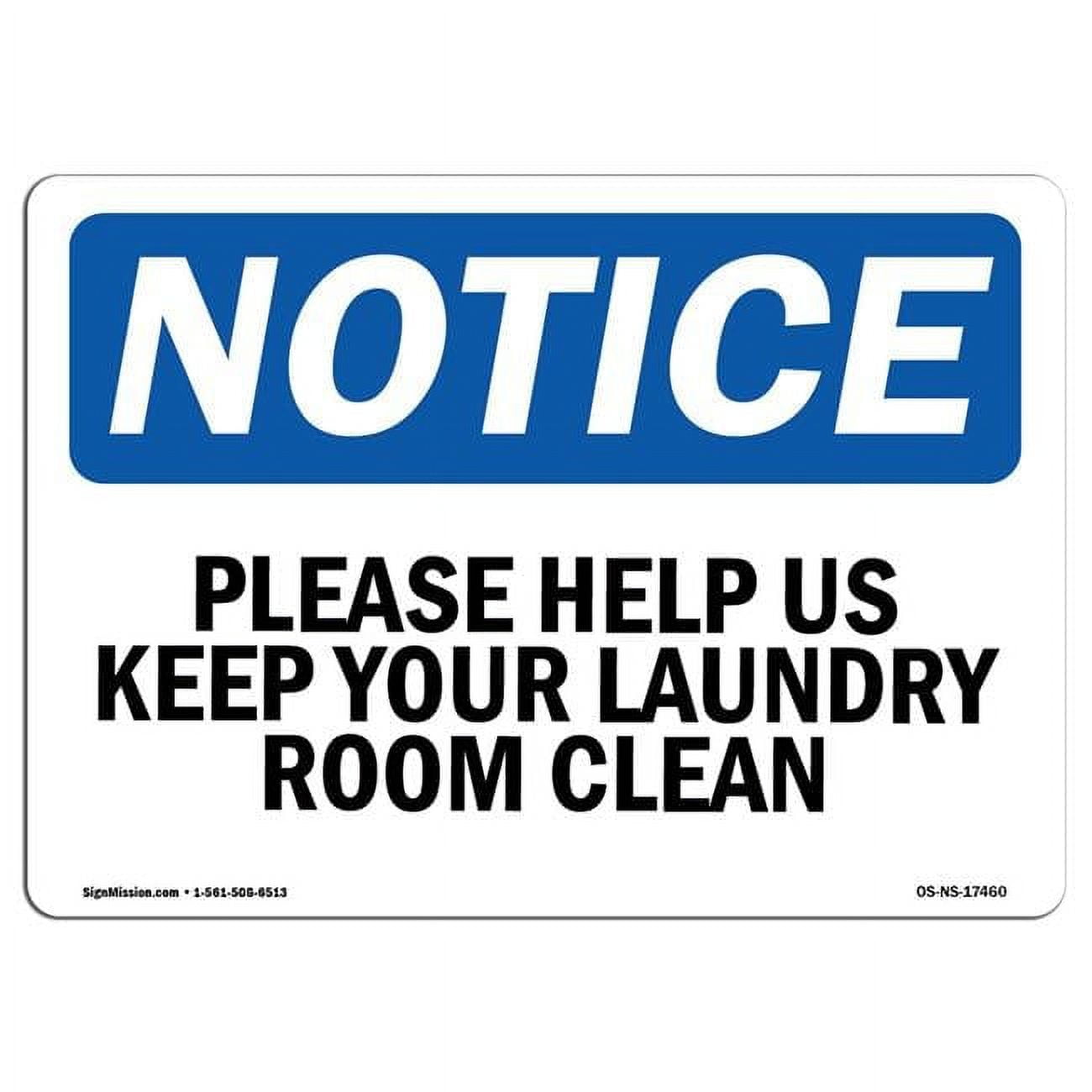 OSHA Notice Sign - Please Help Us Keep Your Laundry Room Clean ...
