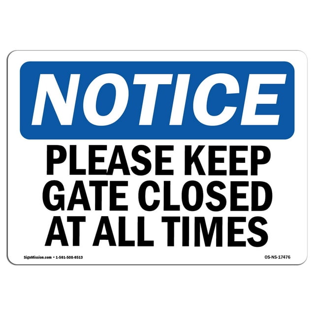 OSHA Notice Sign - Please Keep Gate Closed At All Times | Plastic Sign ...