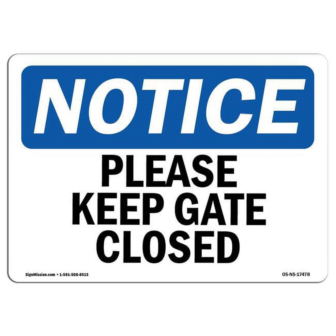 OSHA Notice Sign - Please Keep Gate Closed - Walmart.com