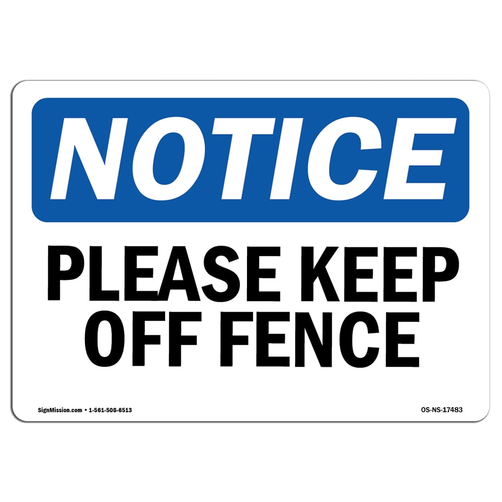 OSHA Notice Sign - Please Keep Off Fence | Plastic Sign | Protect Your ...