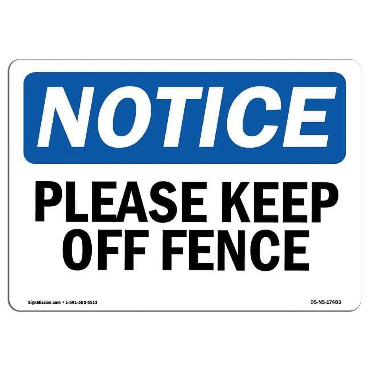 OSHA Notice Sign - Please Keep Off Fence Sign - Walmart.com