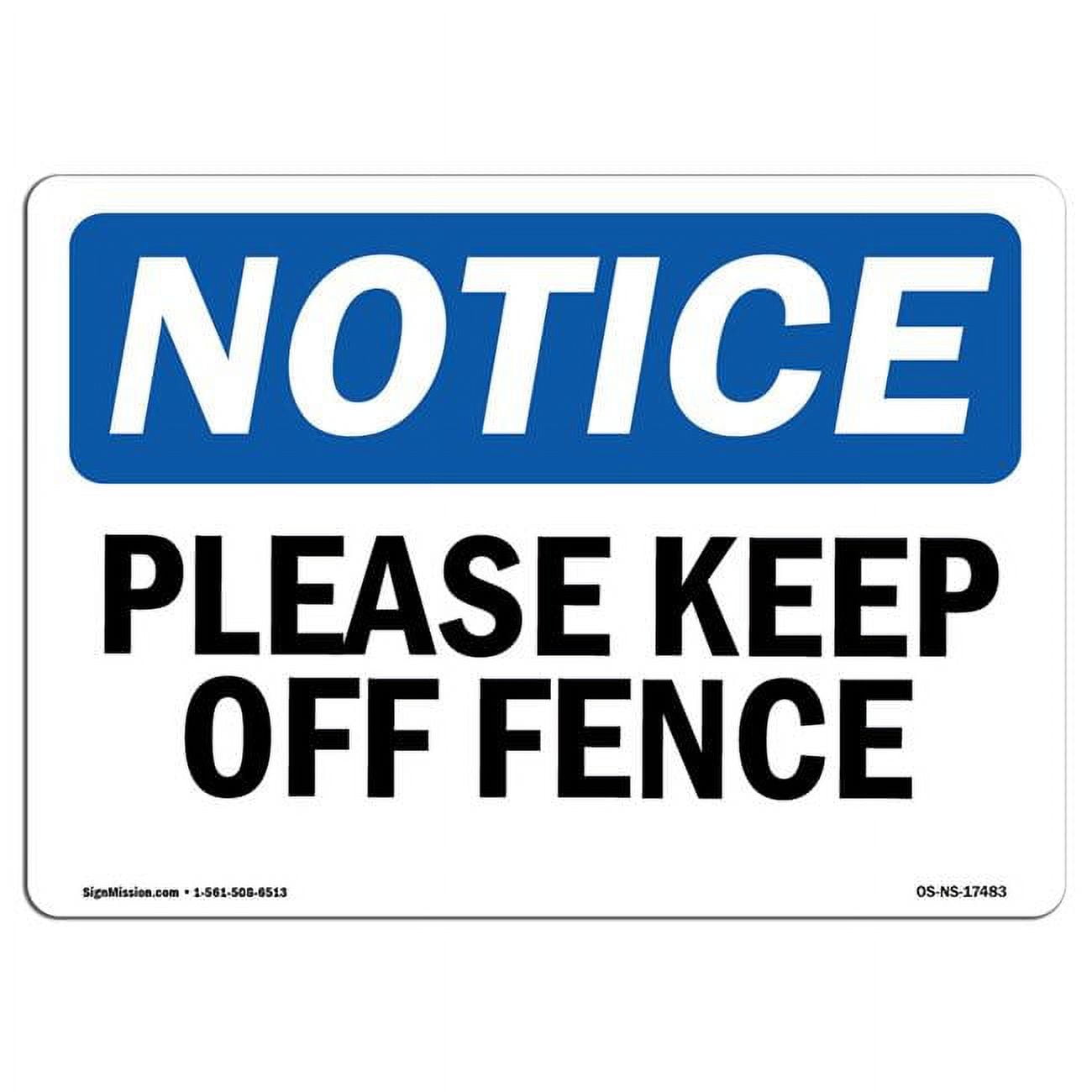 OSHA Notice Sign - Please Keep Off Fence Sign - Walmart.com