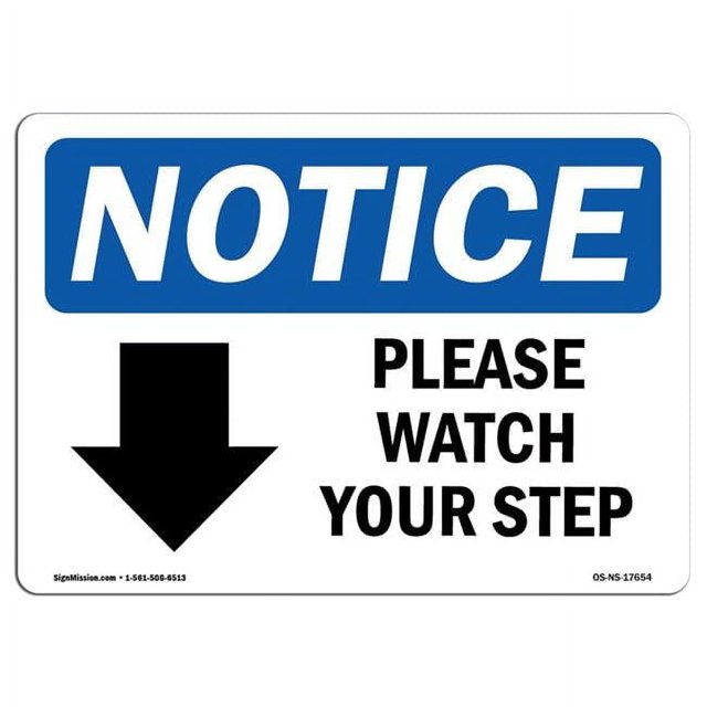 OSHA Notice Sign - Please Watch Your Step-Down Arrow - Walmart.com