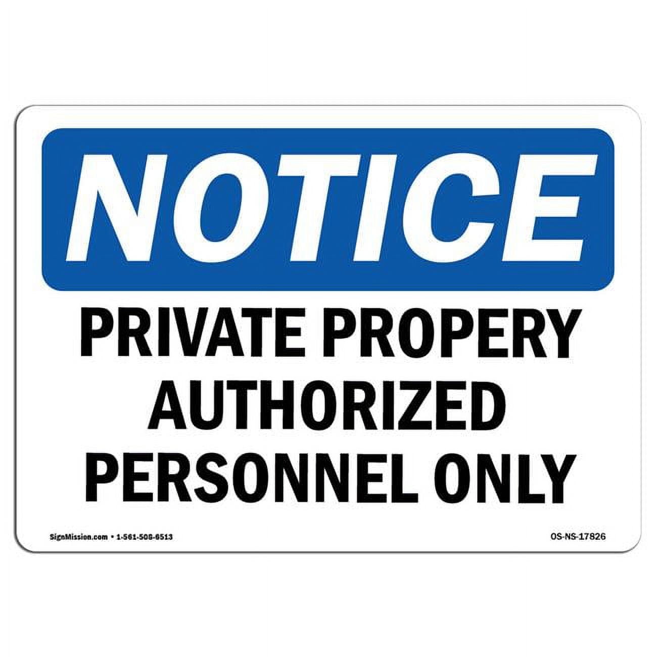 OSHA Notice Sign - Private Property Authorized Personnel Only - Walmart.com