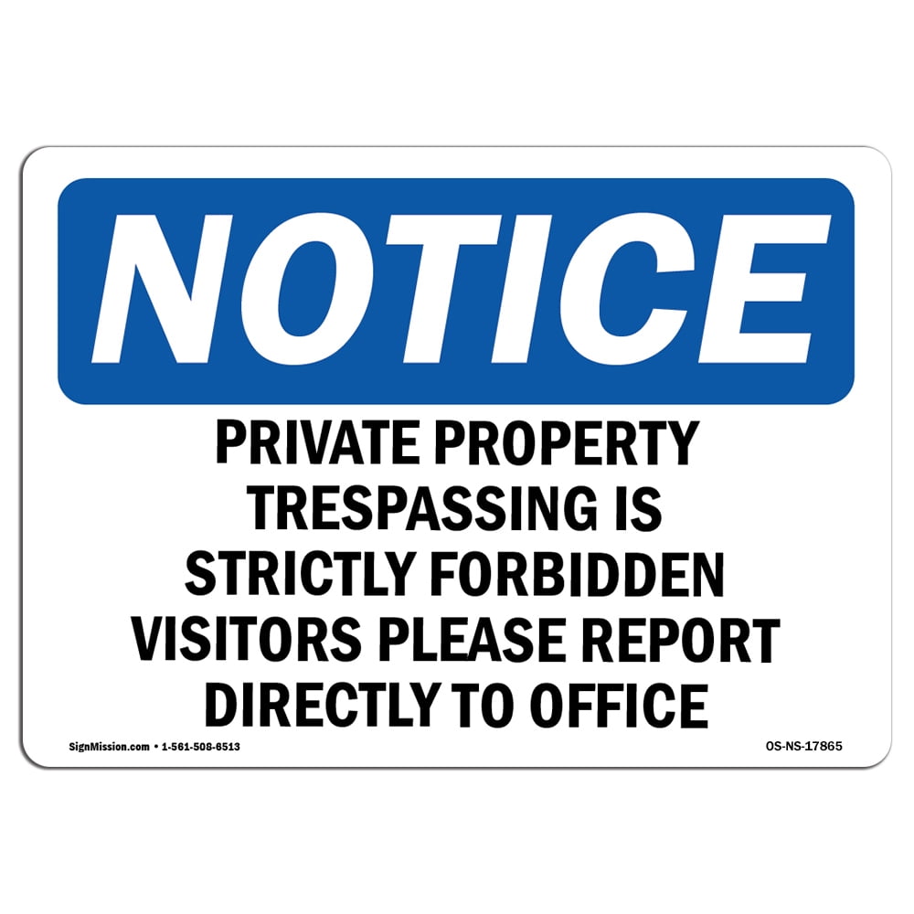 OSHA Notice Sign - Private Property Trespassing Is Strictly | Plastic ...