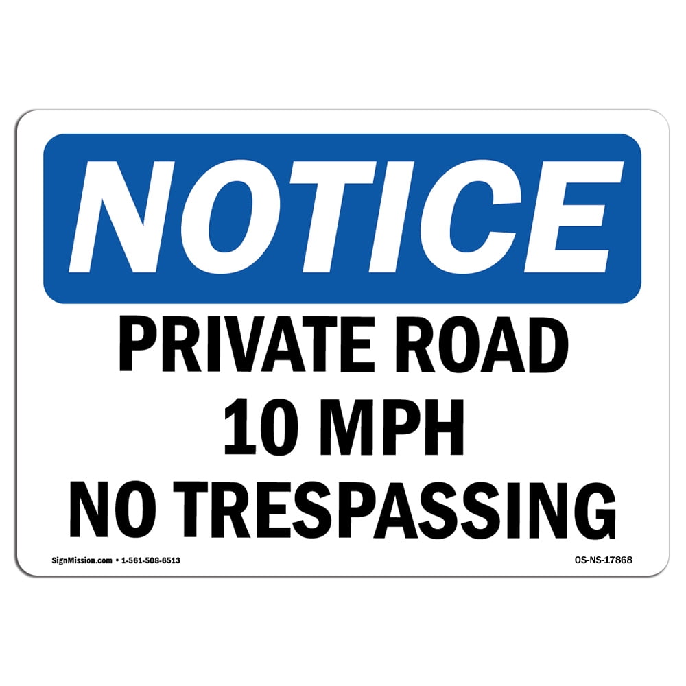 OSHA Notice Sign - Private Road 10 MPH No Trespassing | Decal | Protect Your Business ...