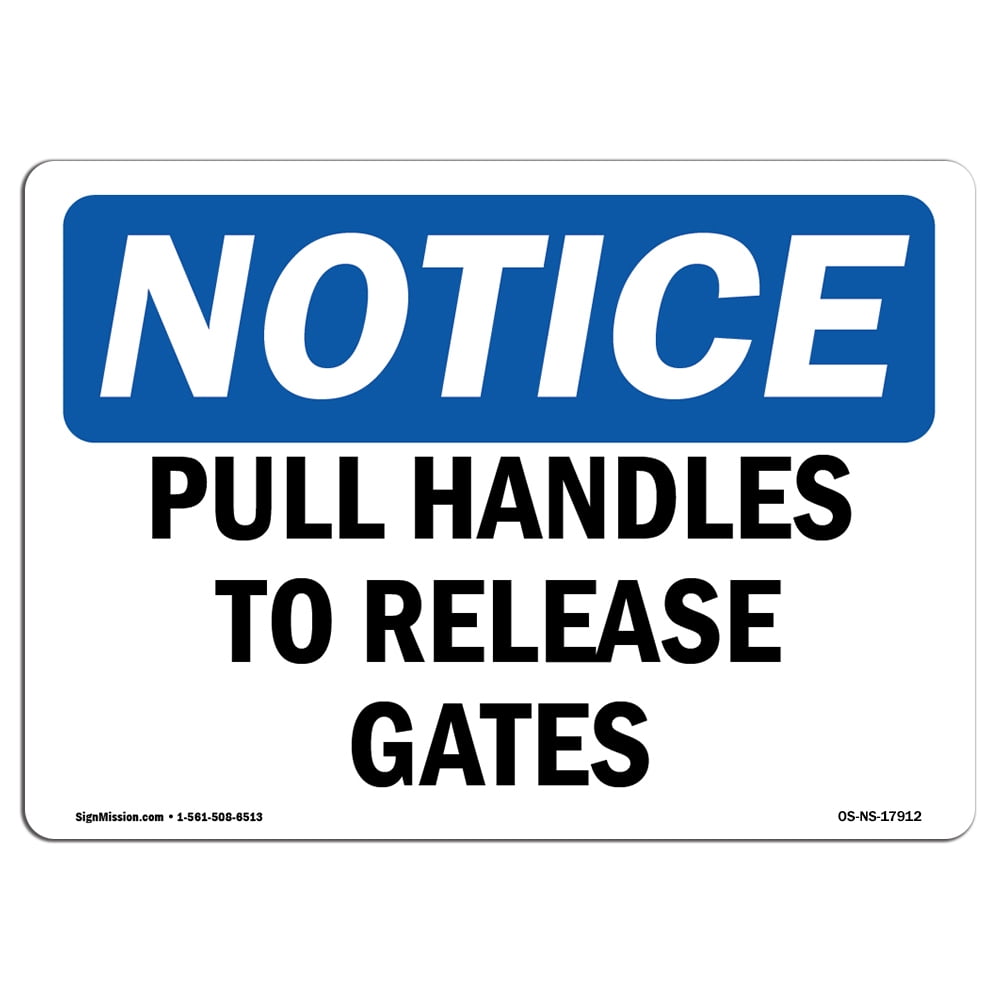 OSHA Notice Sign - Pull Handles To Release Gates | Decal | Protect Your ...
