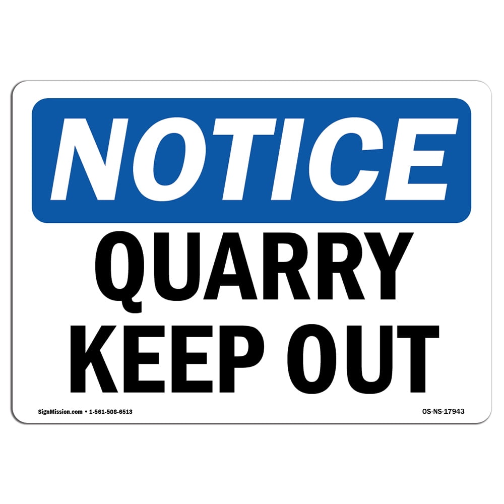 OSHA Notice Sign - Quarry Keep Out | Plastic Sign | Protect Your ...