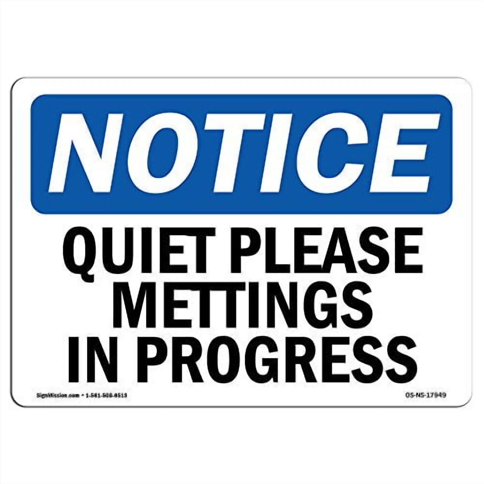 OSHA Notice Sign - Quiet Please Meetings in Progress | Rigid Plastic ...