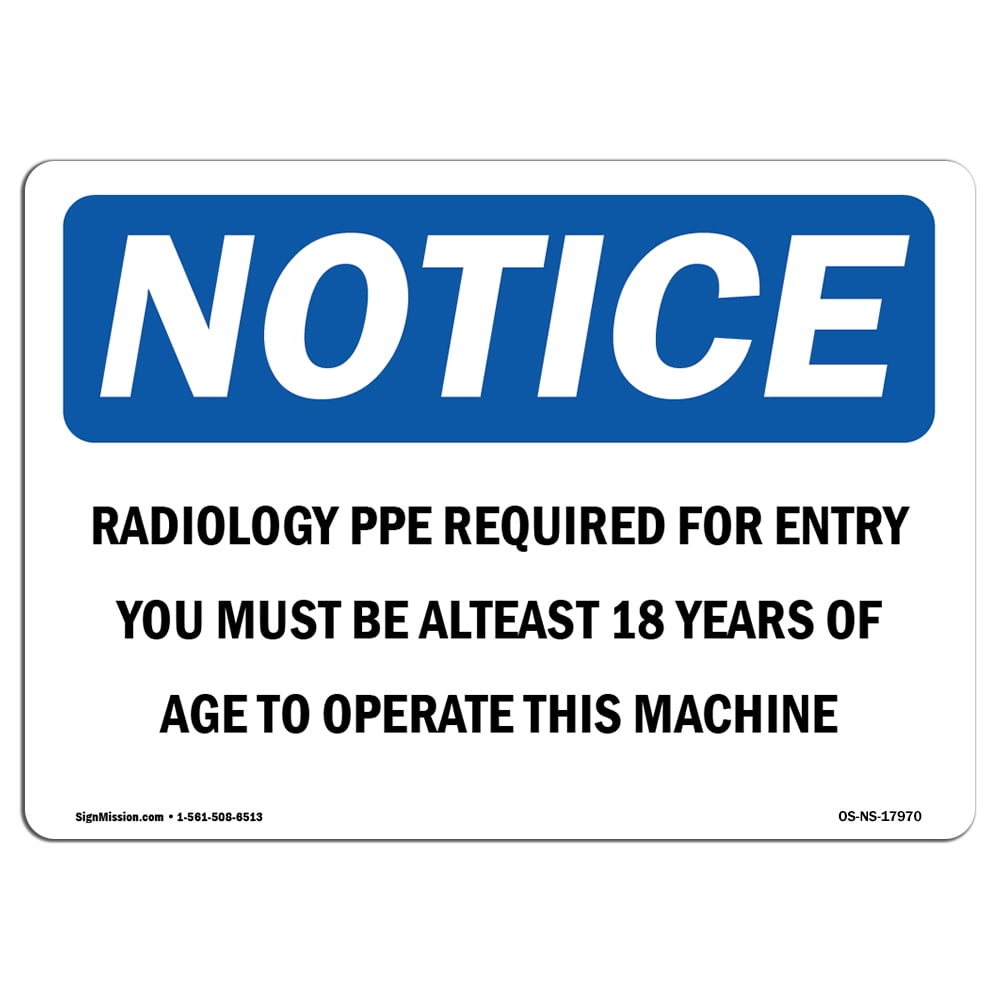 OSHA Notice Sign - Radiology PPE Required For Entry You Must | Decal ...