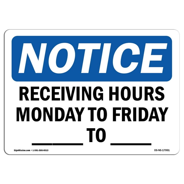 OSHA Notice Sign - Receiving Hours Monday To Friday ____ To ...