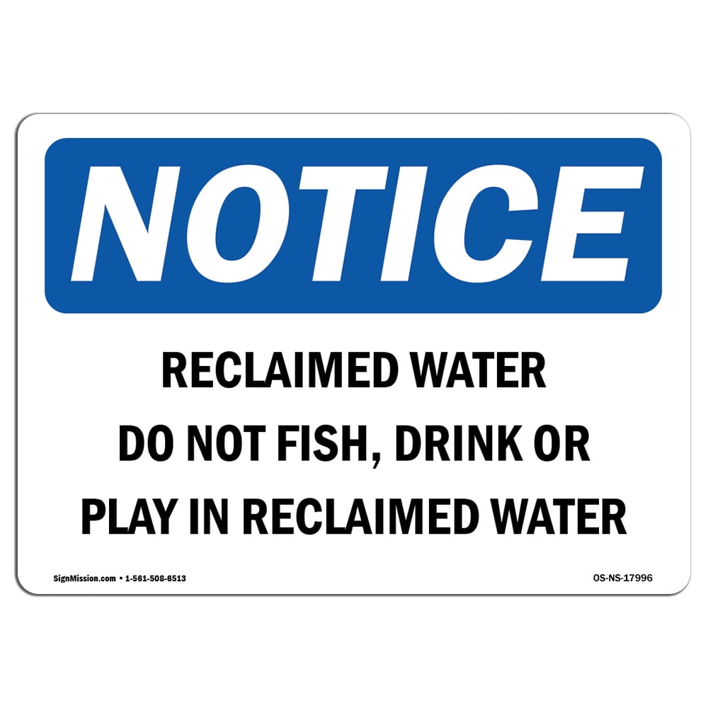 OSHA Notice Sign - Reclaimed Water Do Not Fish Drink Or Play | Plastic ...