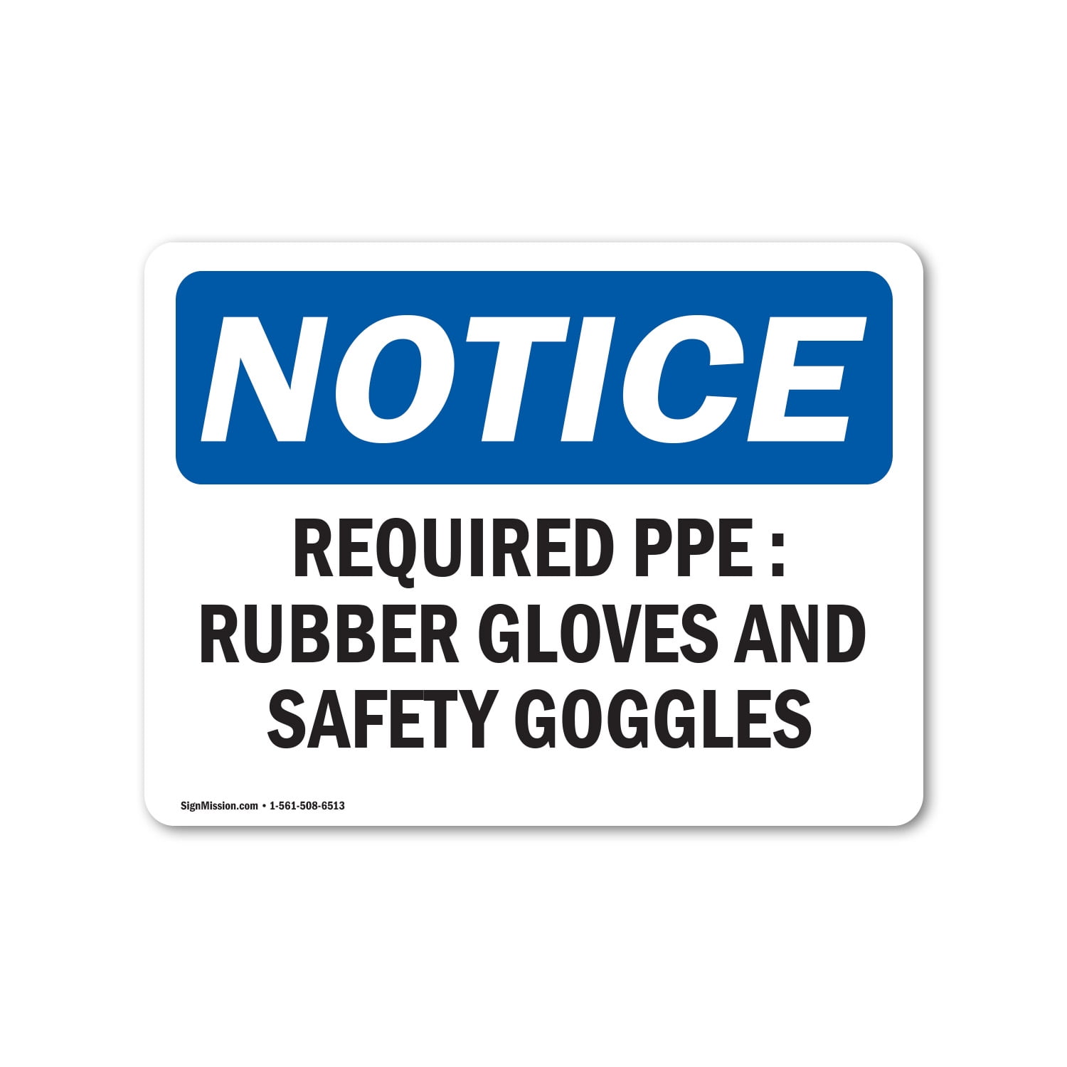 OSHA Notice Sign - Required PPE Rubber Gloves And Safety Goggles ...