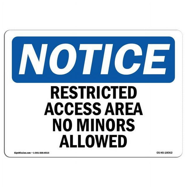 Osha Notice Sign Restricted Access Area No Minors Allowed