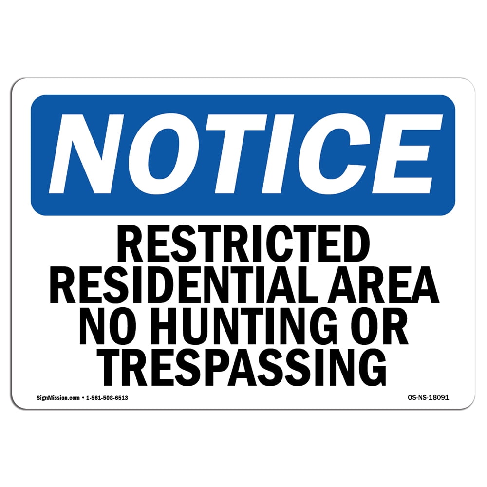 OSHA Notice Sign - Restricted Residential Area No Hunting Or | Plastic ...