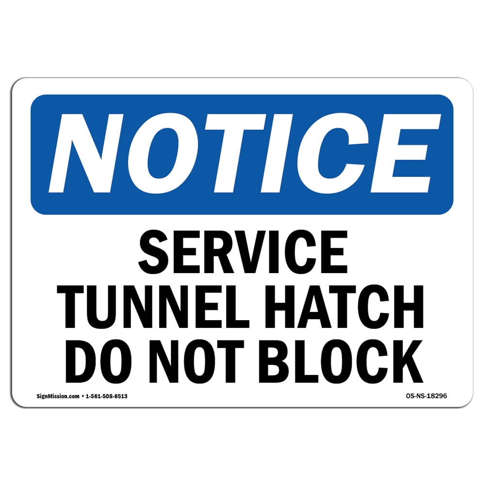 OSHA Notice Sign - Service Tunnel Hatch Do Not Block | Decal | Protect ...