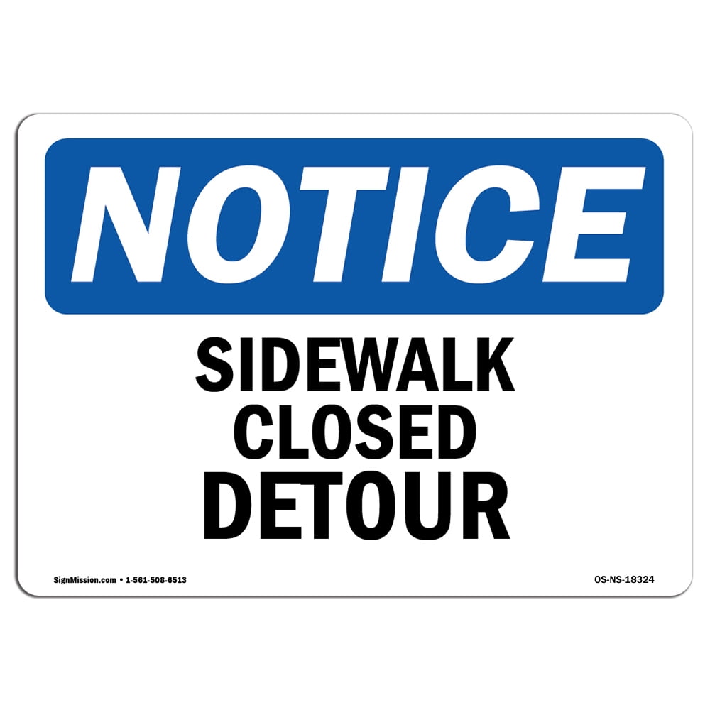 OSHA Notice Sign - Sidewalk Closed Detour | Plastic Sign | Protect Your ...