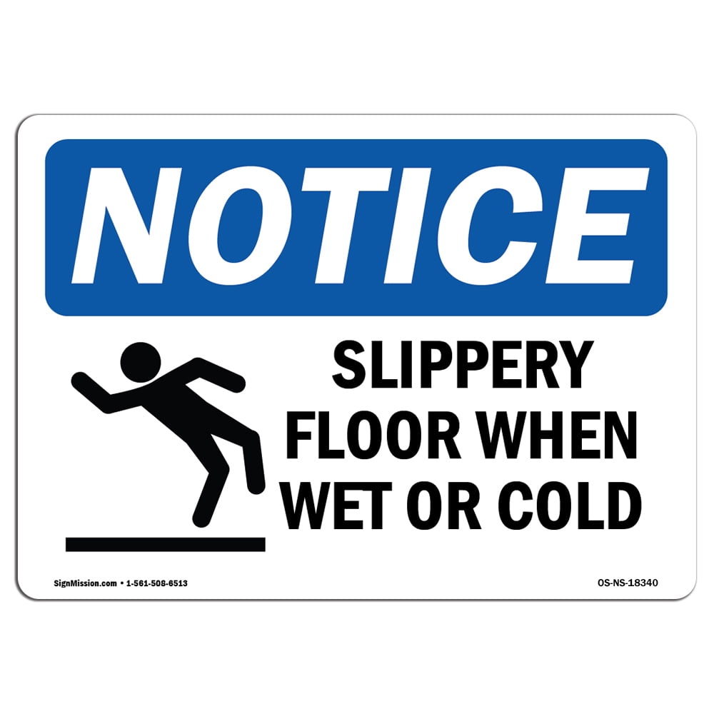 OSHA Notice Sign - Slippery Floor When Wet Or Cold Sign With Symbol ...