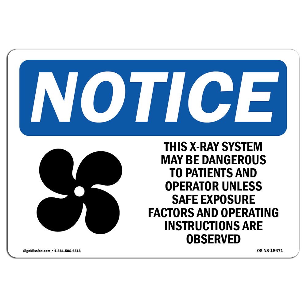 OSHA Notice Sign - This X-Ray System May Be Dangerous Sign With Symbol ...