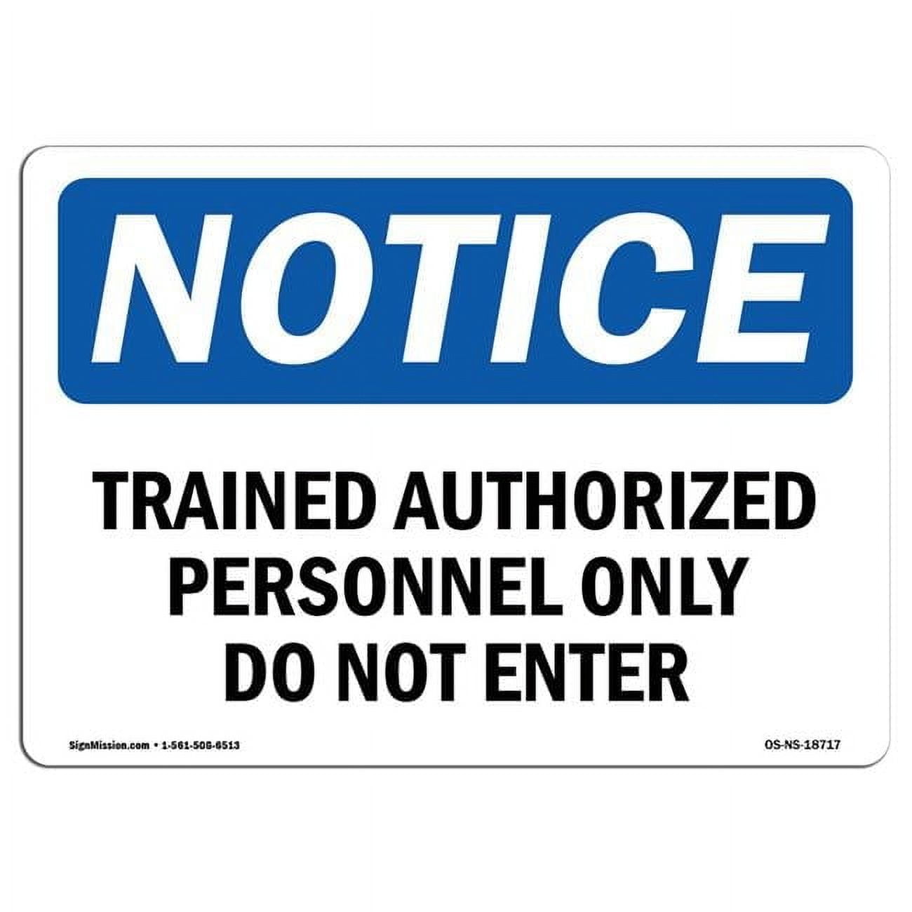 OSHA Notice Sign - Trained Authorized Personnel Only Do Not Enter ...